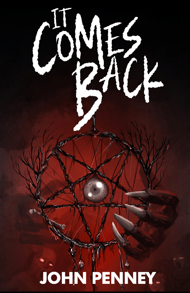 It Comes Back by John Penney – Encyclopocalypse Publications